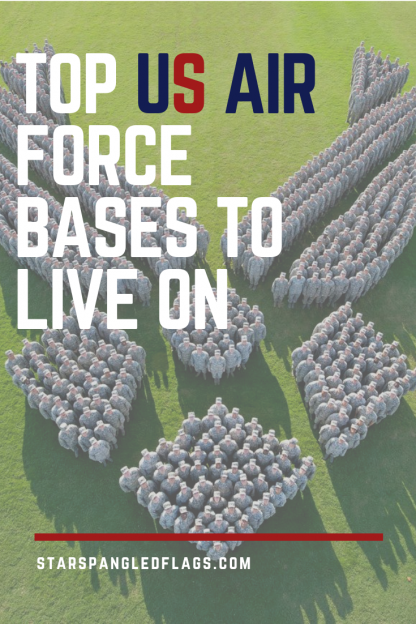 Top US Air Force Bases to Live On - Star Spangled Flags