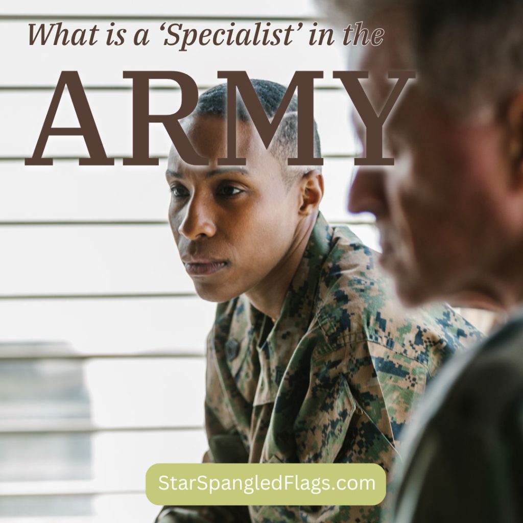 What is a 'Specialist' in the Army? - StarSpangledFlags.com