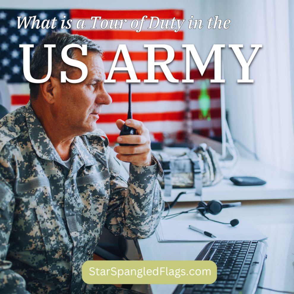 What is a tour of duty in the US Army? - StarSpangledFlags.com